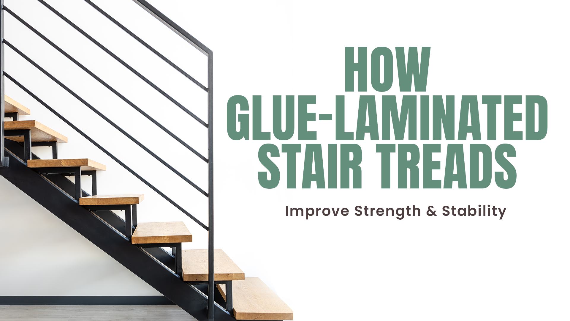 How Glue-Laminated Stair Treads Improve Strength & Stability | Urban ...